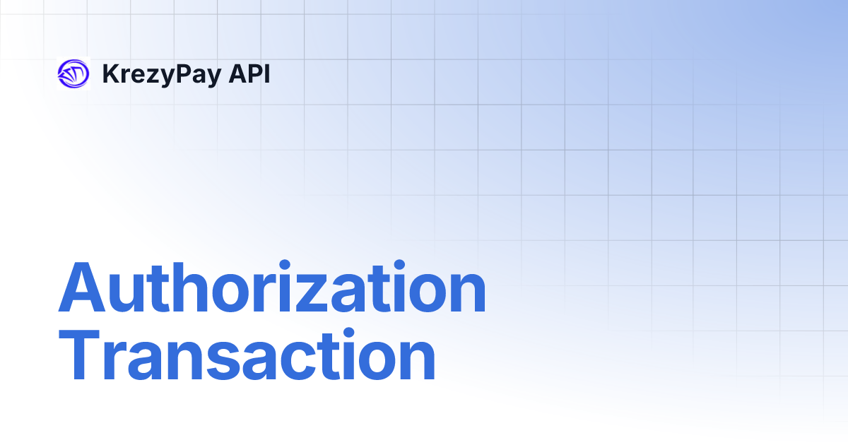 Authorization Transaction | KrezyPay API
